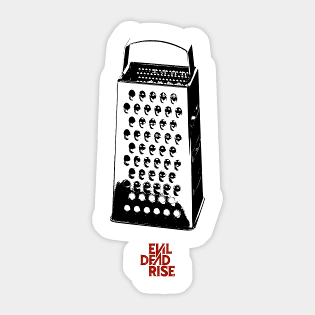 Evil Dead Rise Cheese Grater Evil Dead Rise Sticker Teepublic